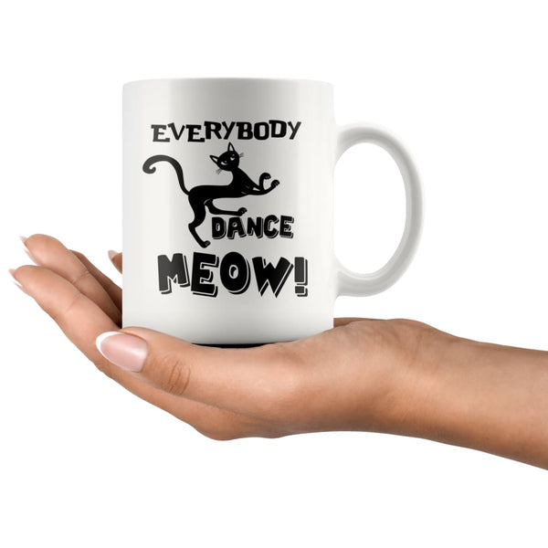 Funny Cat Mug Everybody Dance Meow 11oz White Coffee Mugs | Odditees