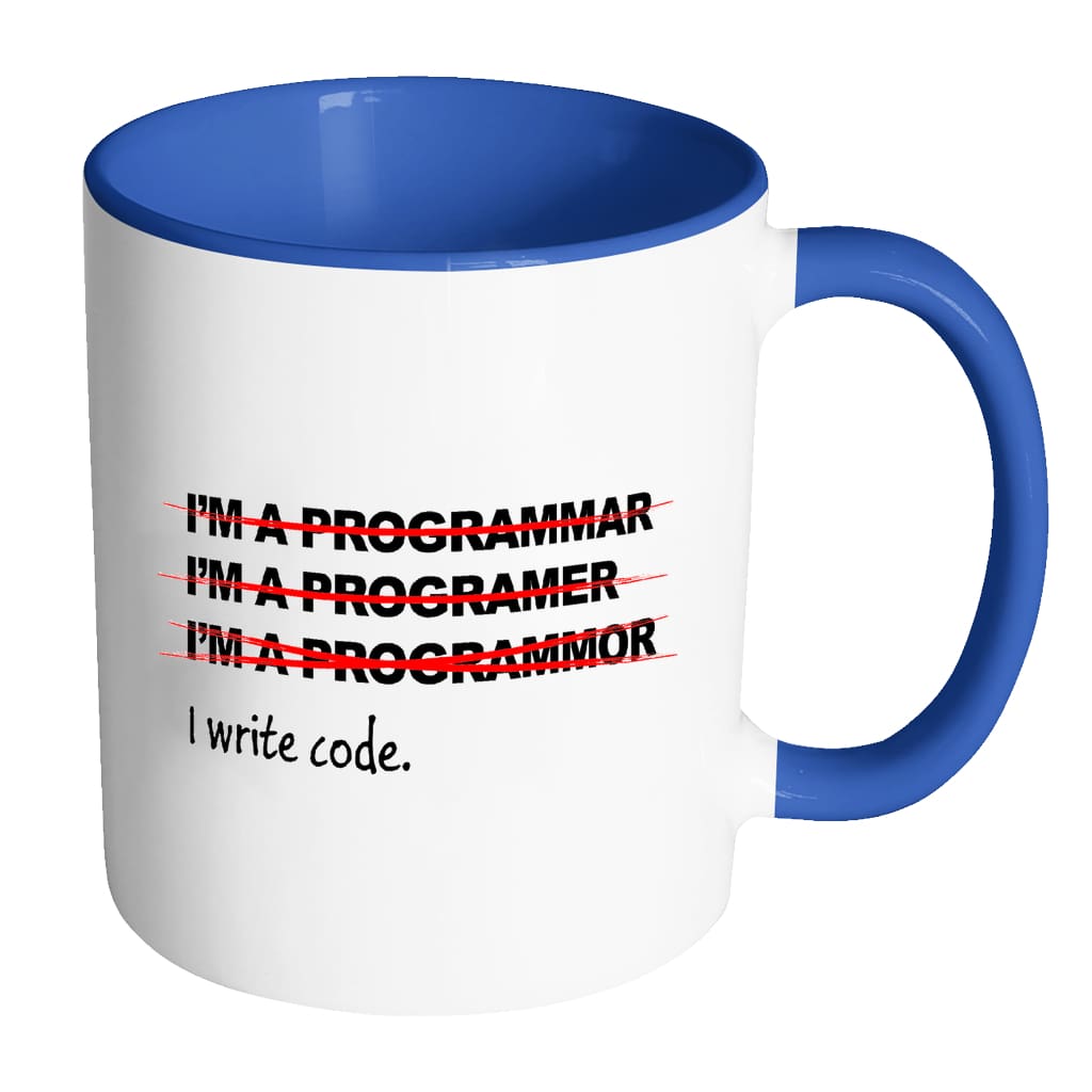 Funny Programmer Coder Mug I Write Code White 11oz Accent Coffee Mugs | Odditees