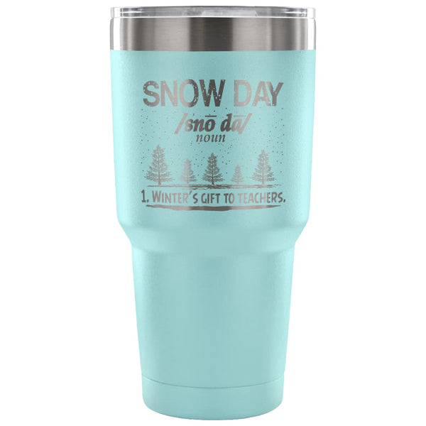 Travel Mug Snow Day Winter's Gift To Teachers 30 oz Stainless Steel Tu ...